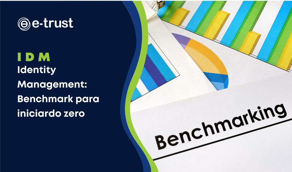 IDM - Identity Management: benchmark para iniciar do zero