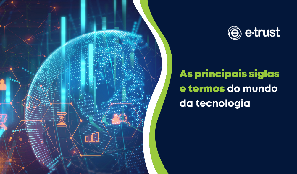 As principais siglas e termos do mundo da tecnologia