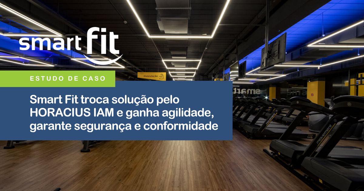 Case de Sucesso Smart Fit - E-TRUST